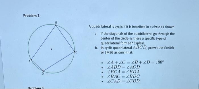 Solved Problem 2 A quadrilateral is cyclic if it is | Chegg.com