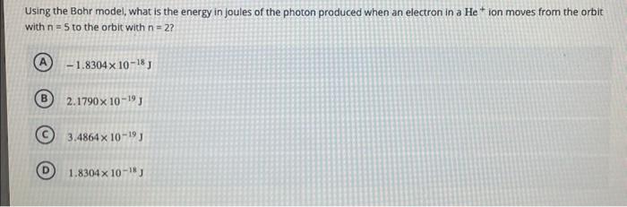 Solved Using the Bohr model, what is the energy in joules of | Chegg.com