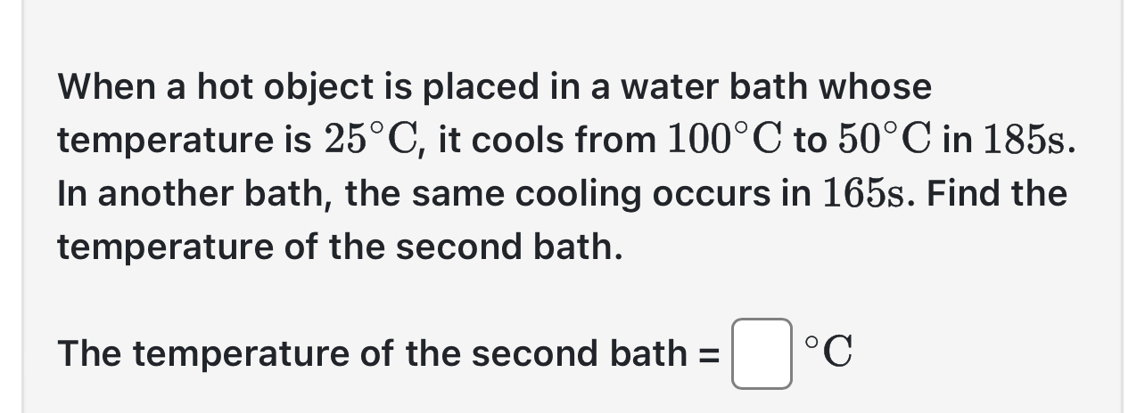 Solved When a hot object is placed in a water bath whose | Chegg.com