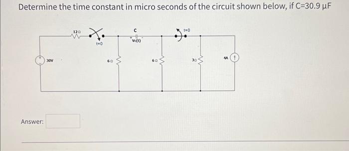 Solved Determine the time constant in micro seconds of the | Chegg.com