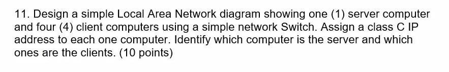 Solved 11. Design a simple Local Area Network diagram | Chegg.com