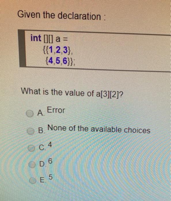 Solved Given the declaration : int (l) a = {{1,2,3}, | Chegg.com