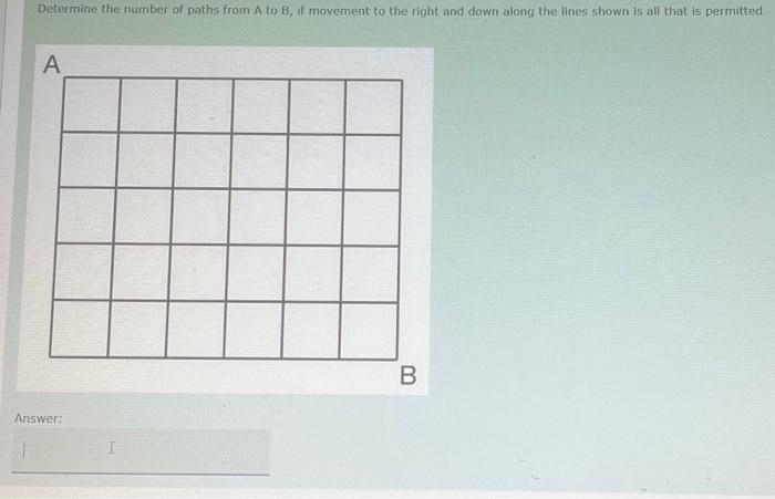 Solved Determine the number of paths from A to B, if | Chegg.com