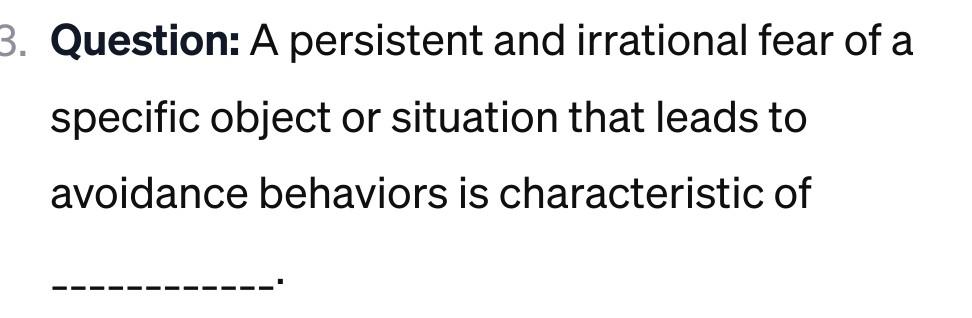Solved Question: A persistent and irrational fear of a | Chegg.com