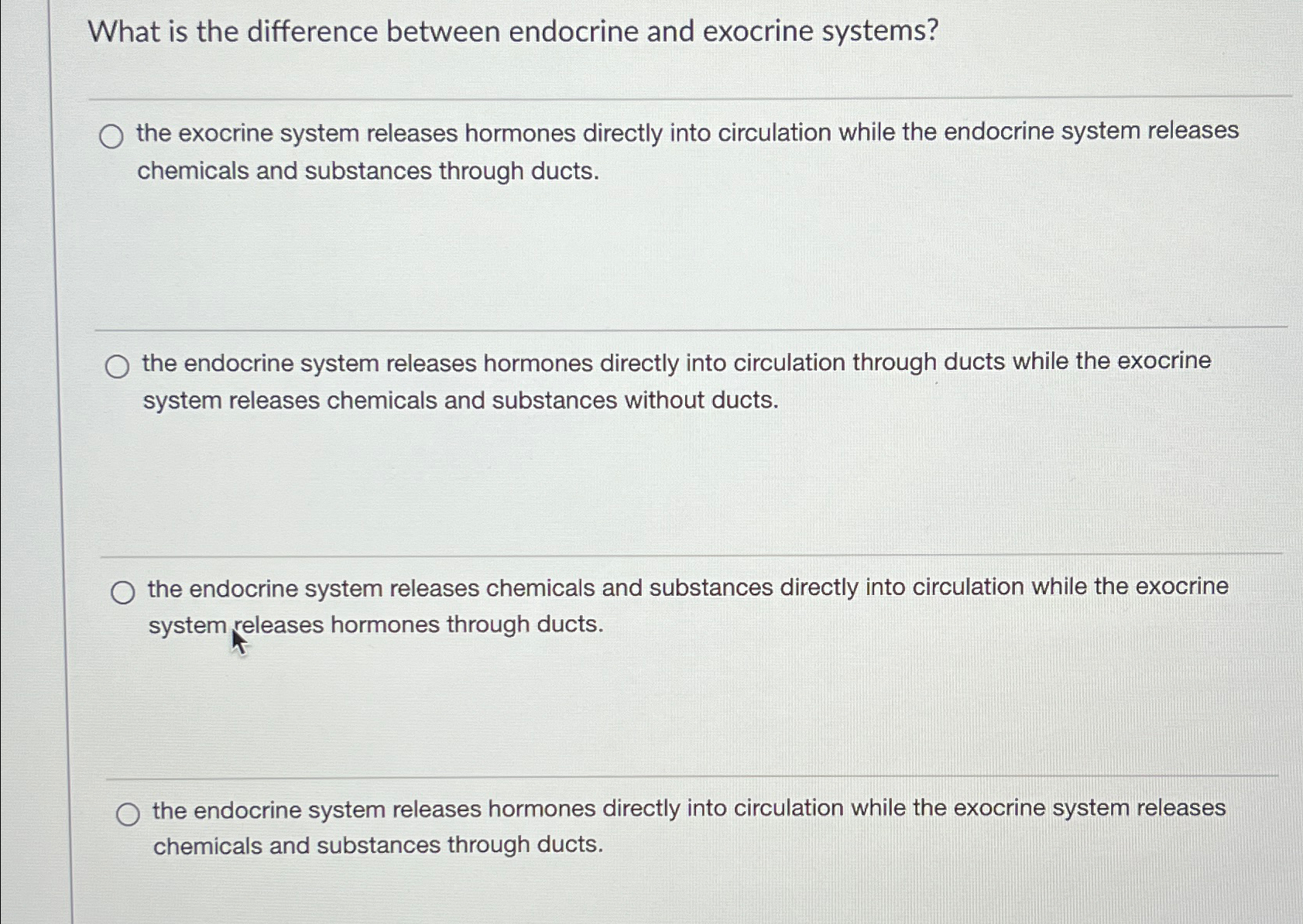 Solved What is the difference between endocrine and exocrine | Chegg.com