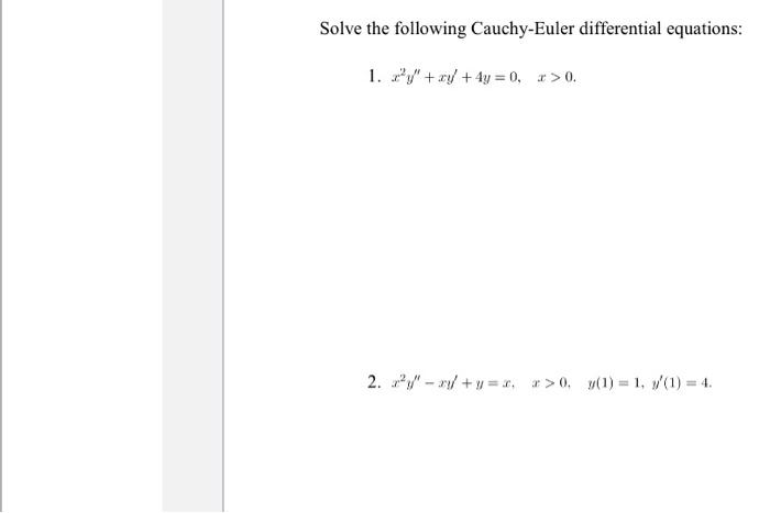 Solved Solve the following Cauchy-Euler differential | Chegg.com