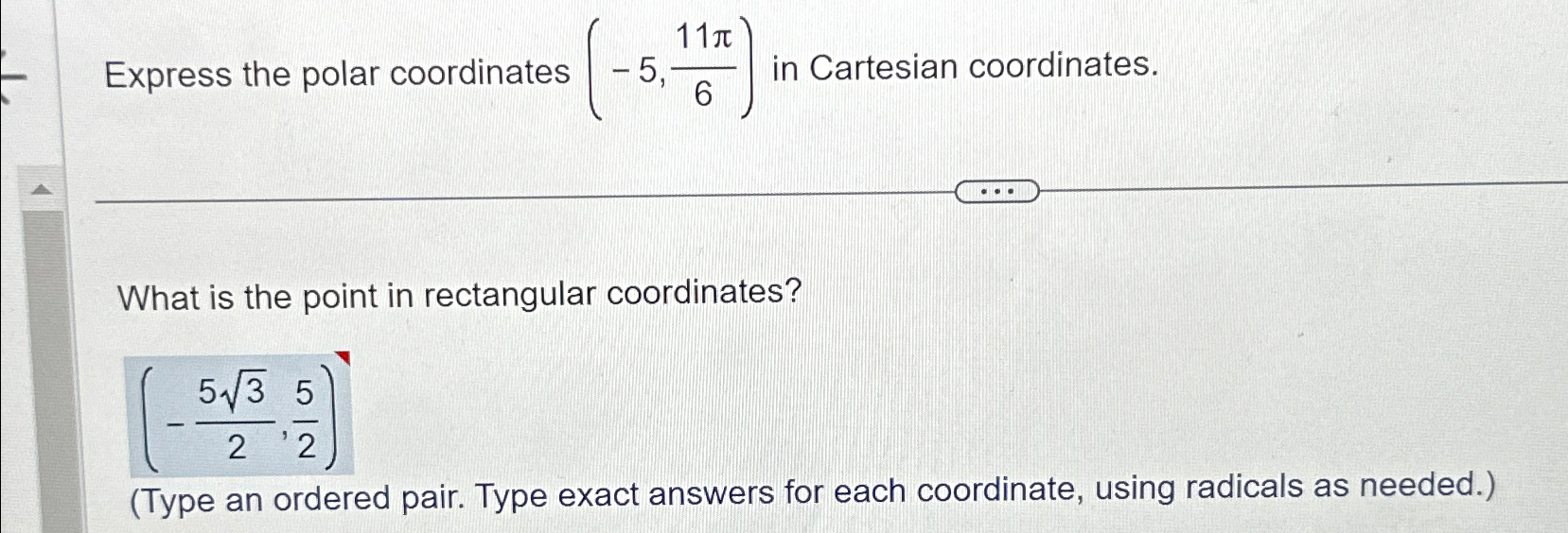 Solved Express the polar coordinates (-5,11π6) ﻿in Cartesian | Chegg.com
