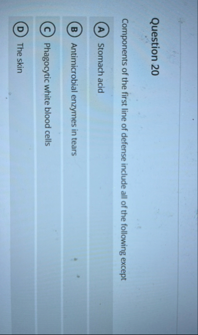 Solved Question 20Components of the first line of defense | Chegg.com