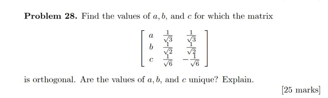 Solved Problem 28. Find the values of a,b, and c for which | Chegg.com