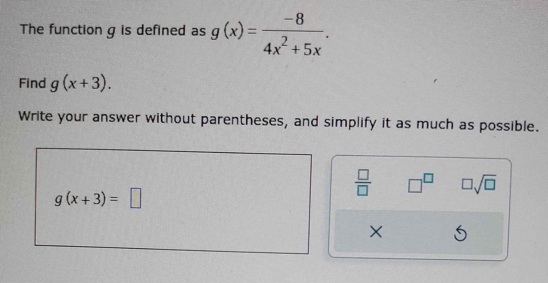 Solved The function g is defined as g(x)=4x2+5x−8 Find | Chegg.com