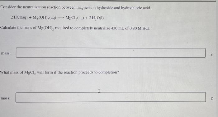 [Solved]: Consider the neutralization reaction between magn