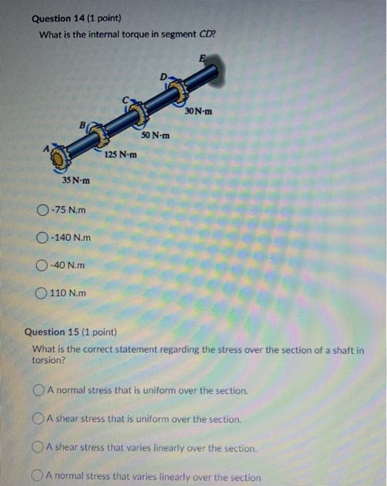 Solved Question 14 (1 point) What is the internal torque in | Chegg.com
