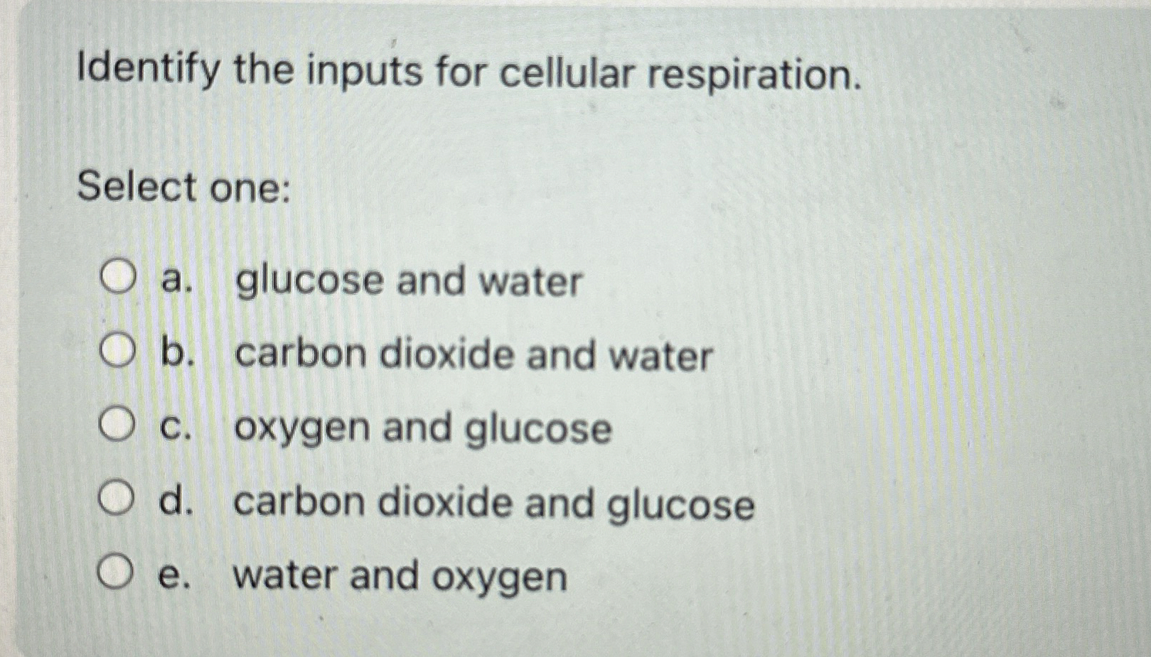 Solved Identify the inputs for cellular respiration.Select | Chegg.com