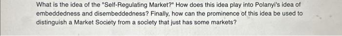 Solved What is the idea of the "Self-Regulating Market?" How | Chegg.com