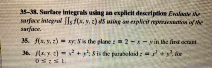 Solved 35-38. Surface integrals using an explicit | Chegg.com