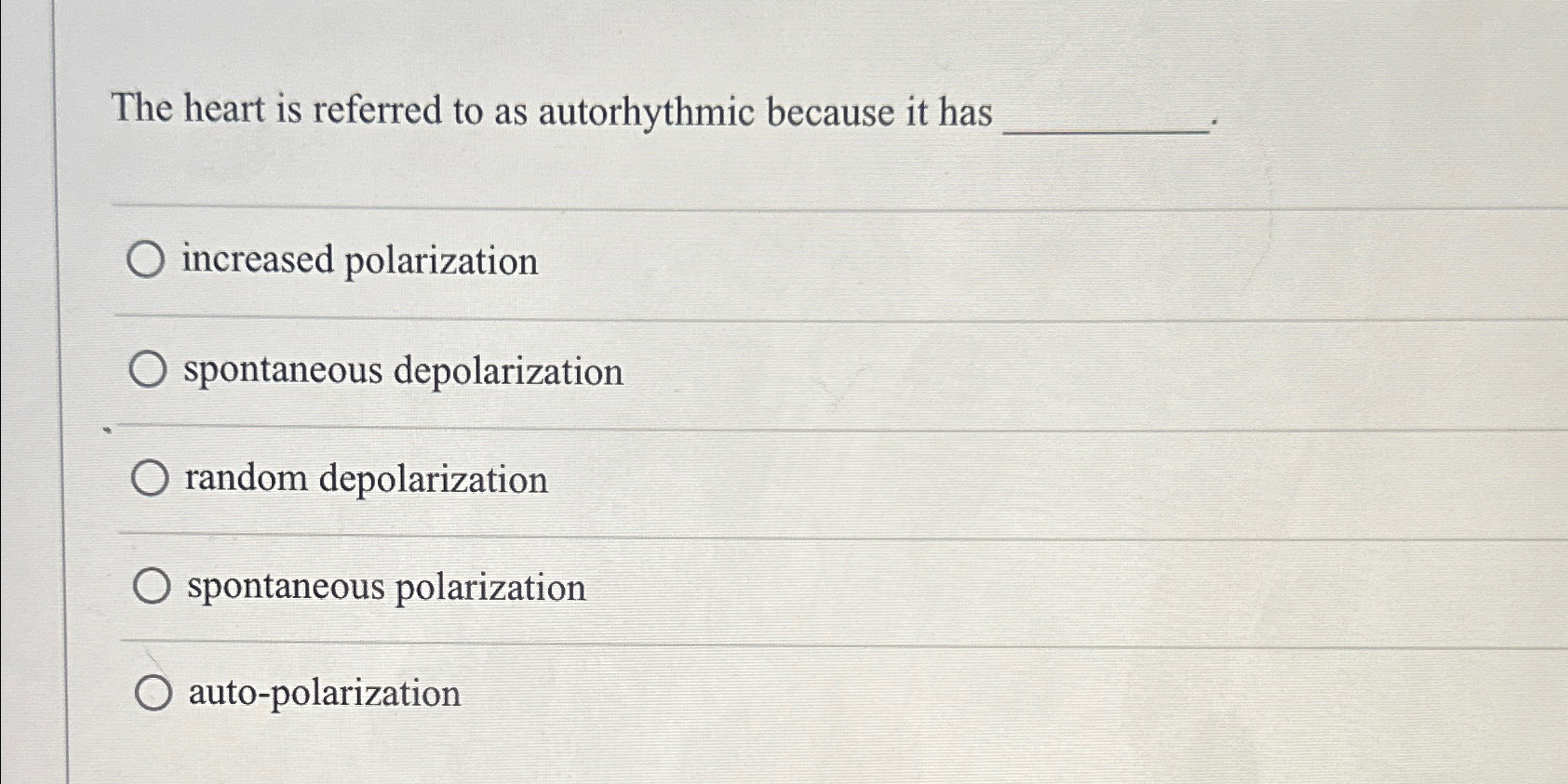 Solved The heart is referred to as autorhythmic because it | Chegg.com