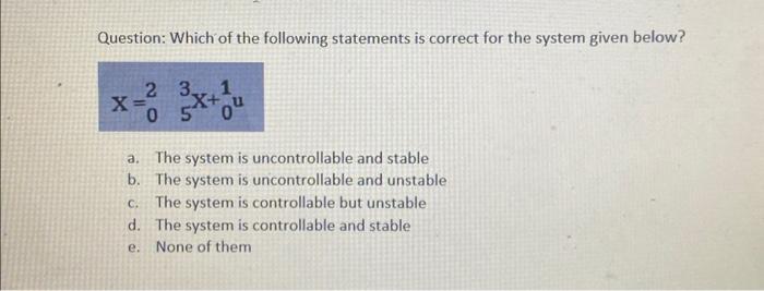 Solved Question: Which of the following statements is | Chegg.com