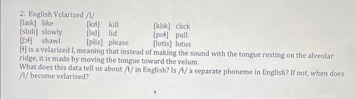2. English Velarized /// [laik] like [ki] kill [klık] | Chegg.com