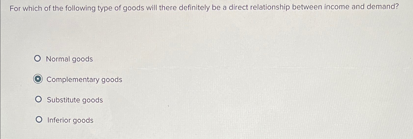 Solved For which of the following type of goods will there | Chegg.com