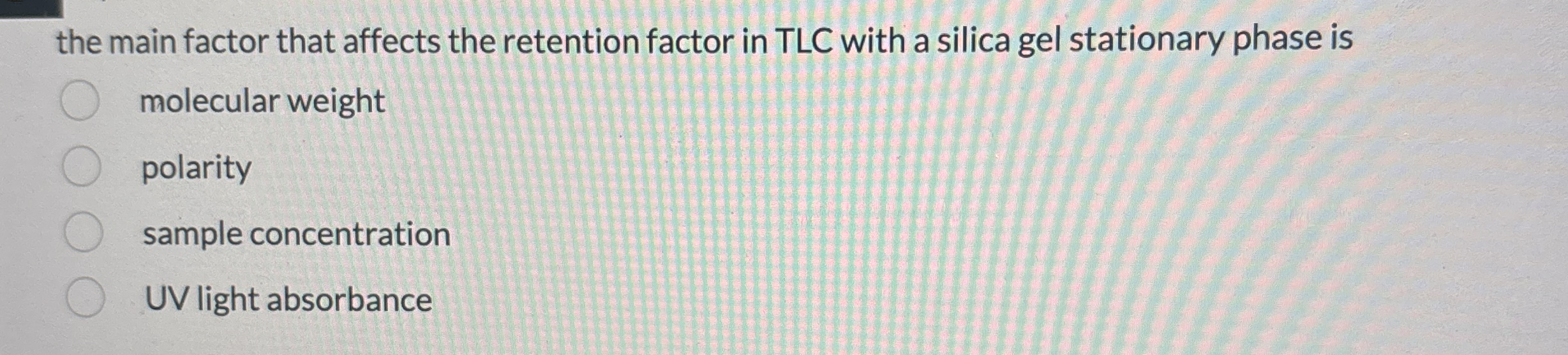 Solved the main factor that affects the retention factor in | Chegg.com