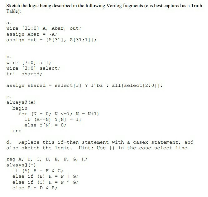 Solved Sketch the logic being described in the following | Chegg.com