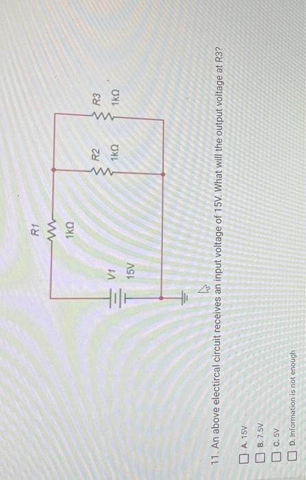 Solved 11. An above electircal circuit receives an input | Chegg.com