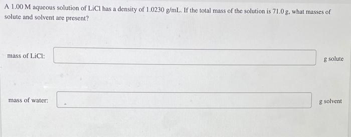 Solved A 100 M aqueous solution of LiCl has a density of | Chegg.com