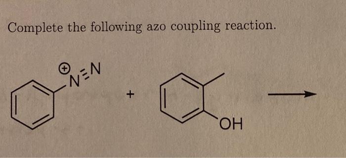 Solved Complete the following azo coupling reaction. NEN + | Chegg.com