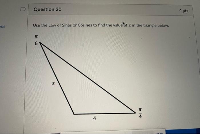 Solved Use the Law of Sines or Cosines to find the value of | Chegg.com