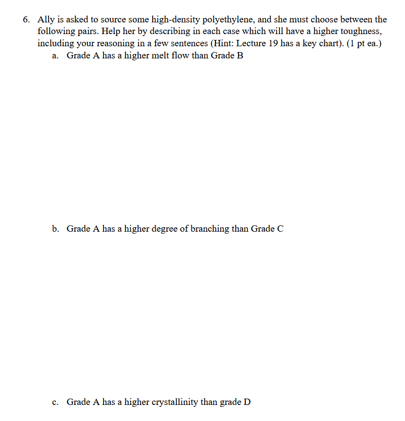 Solved 6. ﻿Ally is asked to source some high-density | Chegg.com