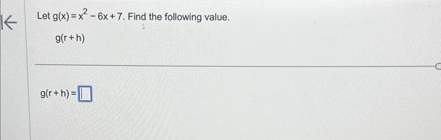 Solved Let g(x)=x2-6x+7. ﻿Find the following | Chegg.com