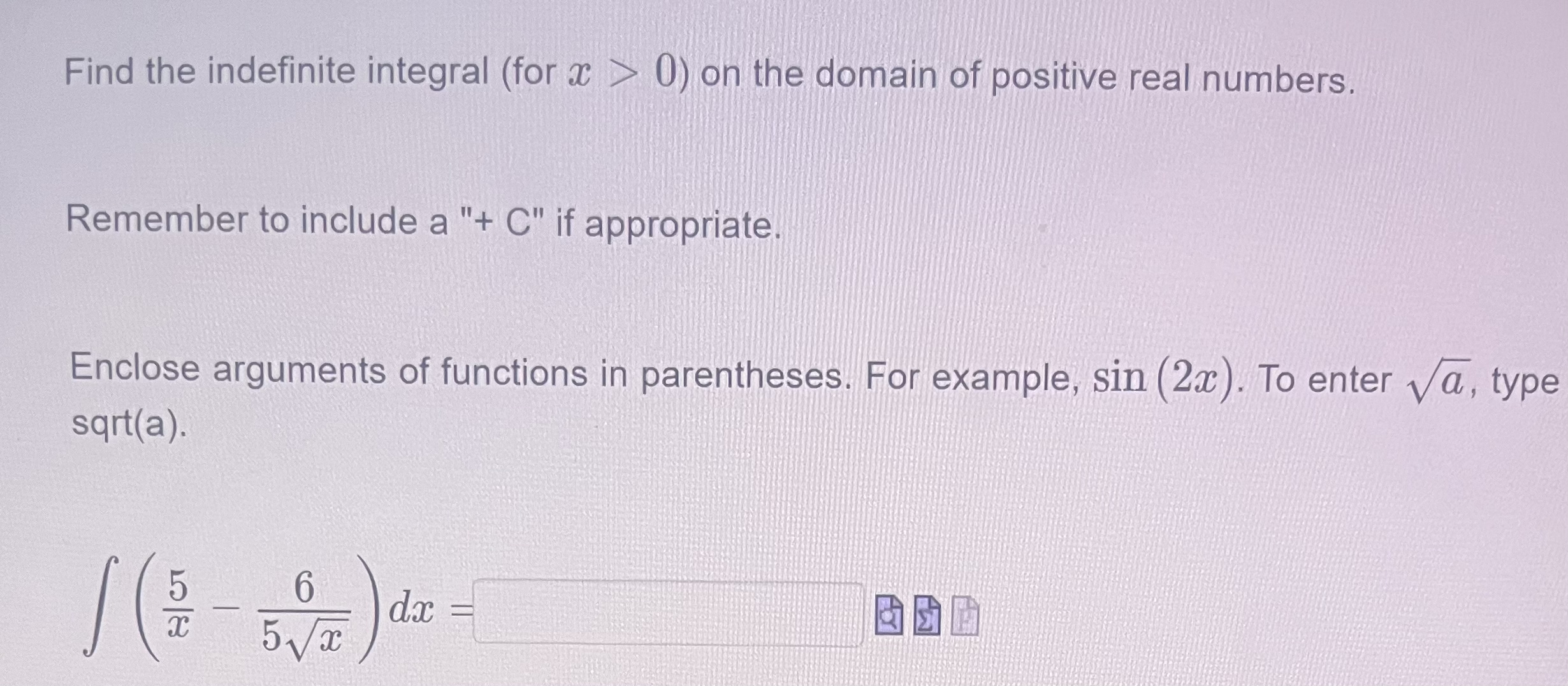 Solved Find the indefinite integral (for x>0 ) ﻿on the | Chegg.com