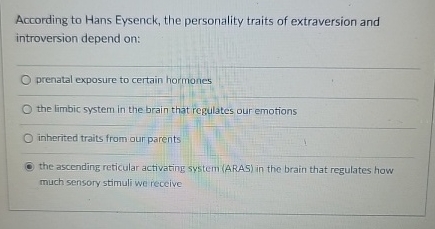 Solved According to Hans Eysenck, the personality traits of | Chegg.com