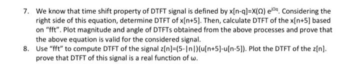 Solved 7. We know that time shift property of DTFT signal is | Chegg.com