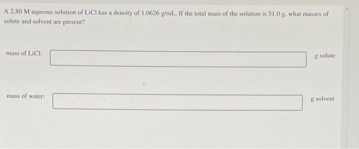 Solved A 2.80 M aqueous solution of LiCl has a density of | Chegg.com