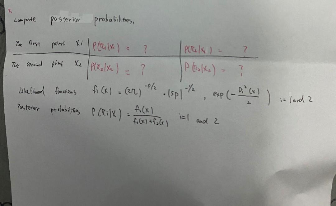 2 compute posterior probabilities, The first Xi The | Chegg.com
