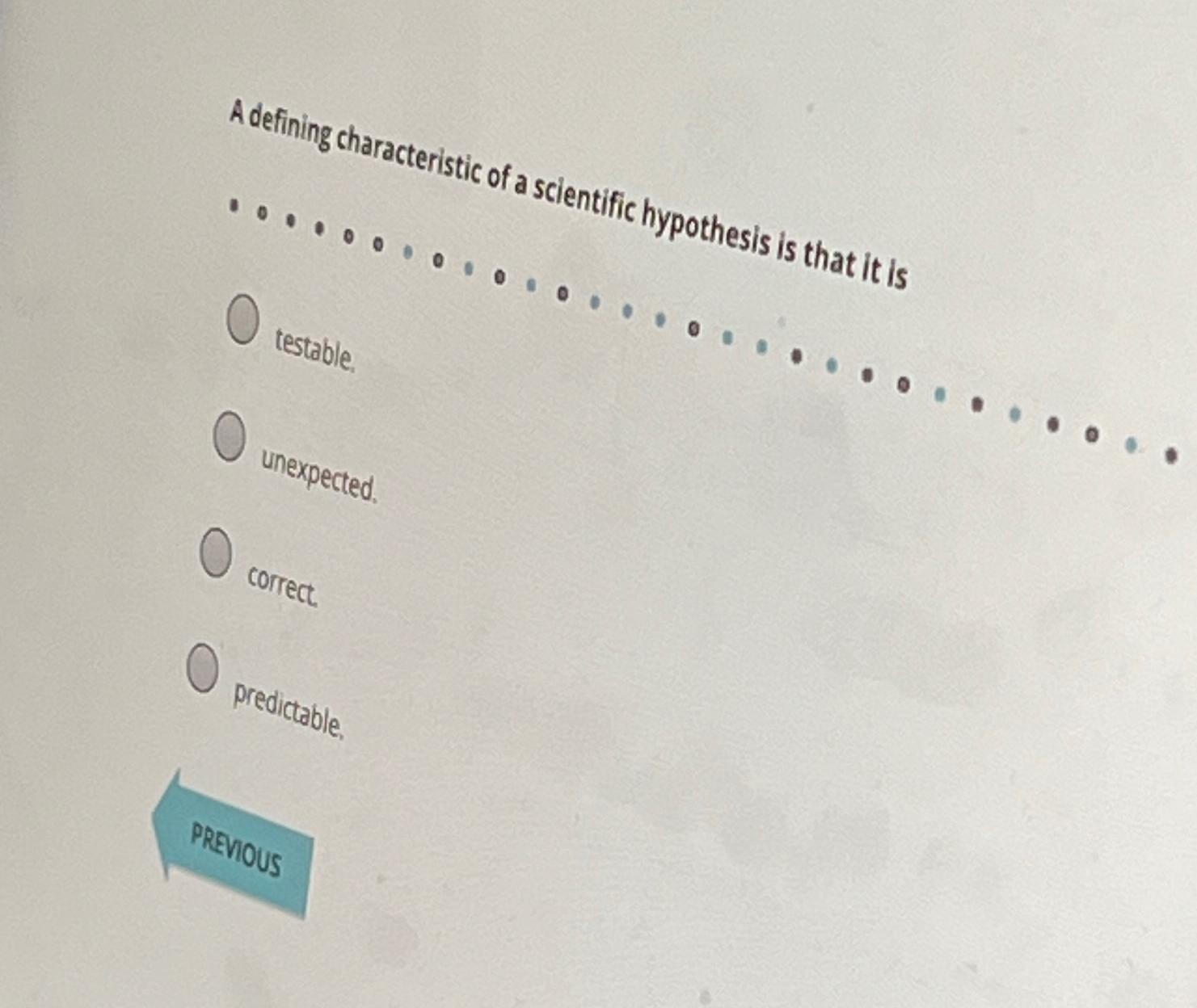 Solved A defining characteristic of a scientific hypothesis | Chegg.com