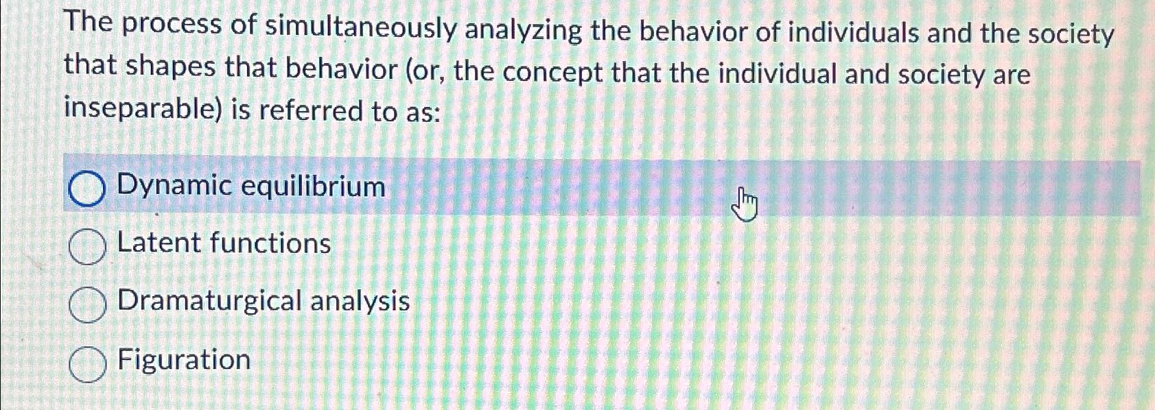 Solved The process of simultaneously analyzing the behavior | Chegg.com