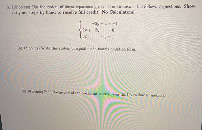 Solved 5. (15 points) Use the system of linear equations | Chegg.com