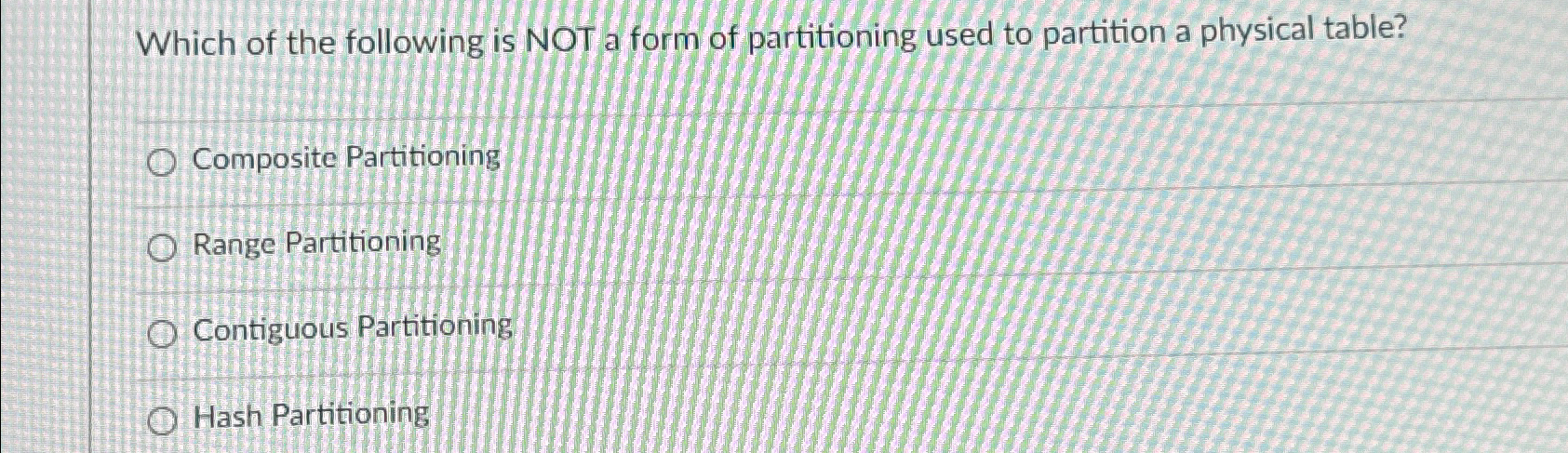 Solved Which of the following is NOT a form of partitioning | Chegg.com