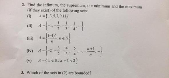 Solved 2. Find the infimum, the supremum, the minimum and | Chegg.com