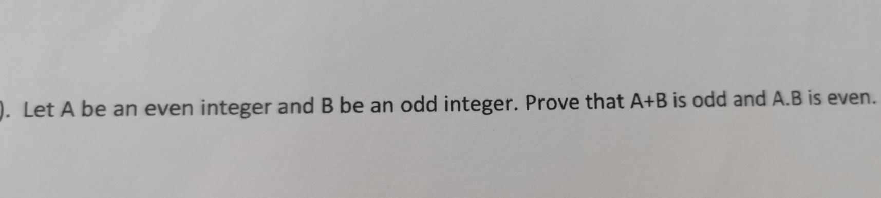 Solved .). Let A be an even integer and B be an odd integer. | Chegg.com