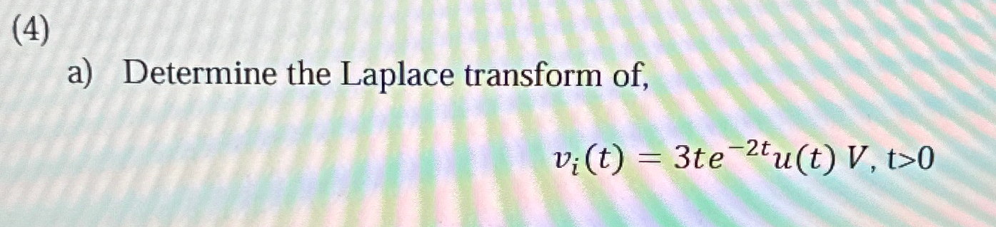Solved (4)a) ﻿Determine the Laplace transform | Chegg.com