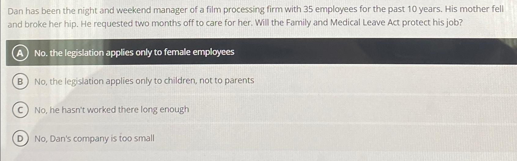Solved Dan has been the night and weekend manager of a film | Chegg.com