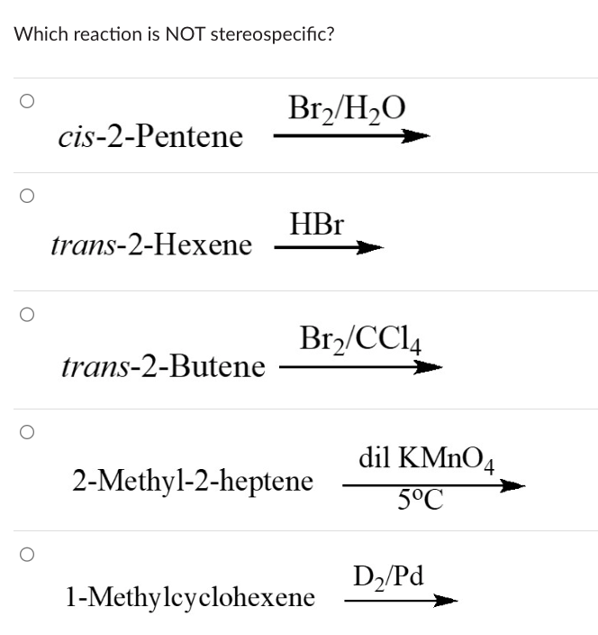 Solved Which reaction is ﻿NOT stereospecific?cis-2-Pentene | Chegg.com