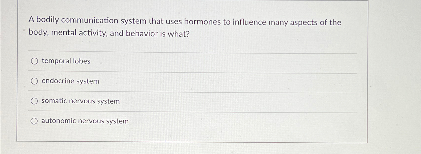 Solved A bodily communication system that uses hormones to | Chegg.com