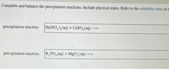 Solved Complete and balance the precipitation reactions. | Chegg.com