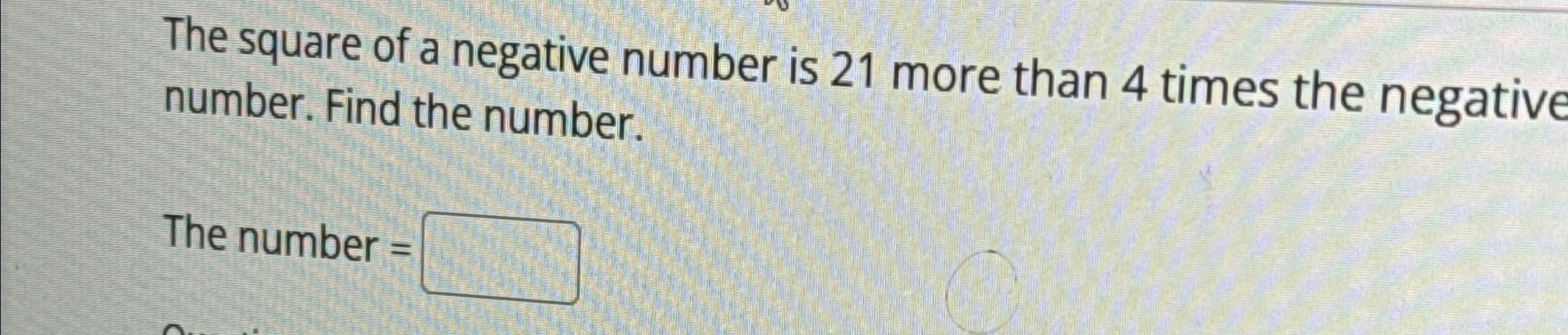 Solved The square of a negative number is 21 ﻿more than 4 | Chegg.com