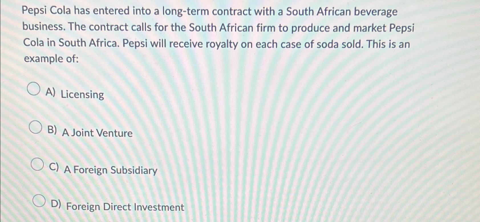 Solved Pepsi Cola has entered into a long-term contract with | Chegg.com