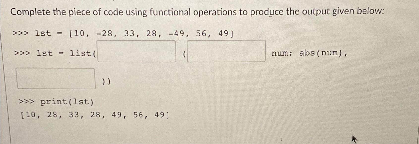 Solved Complete the piece of code using functional | Chegg.com